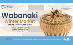 Wabanaki Winter Market 2023 – Maine Made